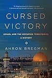 Amazon.com: Cursed Victory: A History of Israel and the Occupied ...