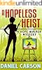 A Hopeless Heist (A Hope Walker Mystery Book 2) - Kindle edition by ...