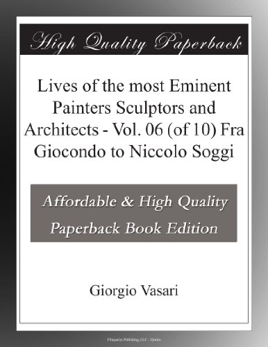 Lives of the most Eminent Painters Sculptors and Architects - Vol. 06 ...