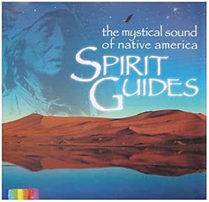 Native Spirit - Spirit Guides: The Mystical Sound of Native America ...