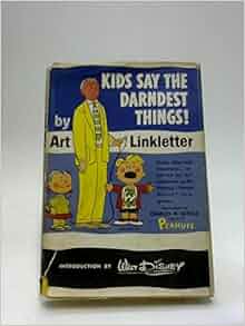 Kids say the darndest things!: Art Linkletter: Amazon.com: Books