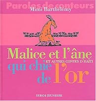 Que lire après Malice et l'âne qui chie de l'or et autres contes d ...