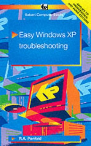 Easy Windows Xp Troubleshooting (Babani Computer Books): Penfold, R ...