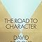The Road to Character: Amazon.co.uk: Brooks, David: 9780241186725: Books