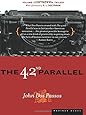 The 42nd Parallel: Volume One of the U.S.A. Trilogy: Dos Passos, John ...