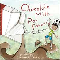 Chocolate Milk, Por Favor: Celebrating Diversity with Empathy ...