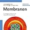 Membranen: Grundlagen, Verfahren und industrielle Anwendungen - Klaus ...