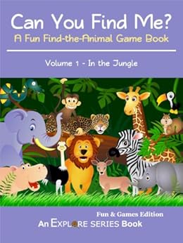 Can You Find Me in the Jungle? A Kids Find-the-Animal Game Book ...