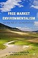 Free Market Environmentalism for the Next Generation: T. Anderson, D ...