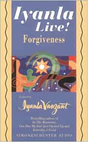Iyanla Live! Forgiveness: Vanzant, Iyanla, Vanzant, Iyanla ...
