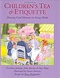 Children's Tea & Etiquette: Brewing Good Manners in Young Minds ...