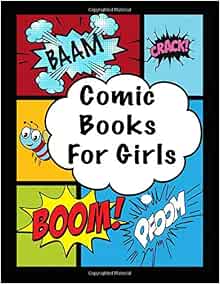 Comic Books For Girls: Blank Comic Activity Book to Create your Own ...