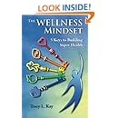The Wellness Mindset: 5 Keys to Building Super Health: Tracy L Kay ...