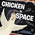 Amazon.com: Chicken in Space: 9780062364128: Lehrhaupt, Adam, Kober ...