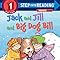 Jack and Jill and Big Dog Bill: A Phonics Reader (Step Into Reading ...
