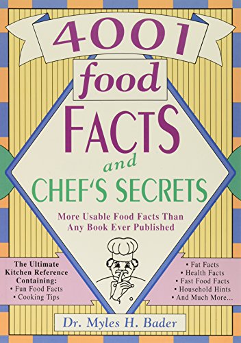 4001 Food Facts and Chef's Secrets: Bader, Myles H.: 9780963289919 ...