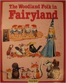 The Woodland Folk in Fairyland: Tony Wolf: 9780528825644: Amazon.com: Books