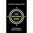 The Decision Book: 50 Models for Strategic Thinking: Krogerus, Mikael ...