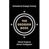 Amazon.com: The Decision Book: Fifty Models for Strategic Thinking ...