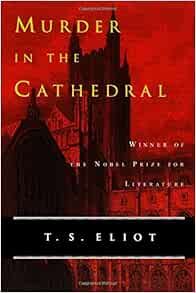 Murder in the Cathedral, Book Cover May Vary: Eliot, T. S ...