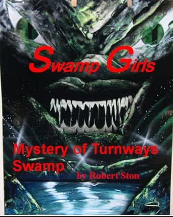 The Mystery of Turnways Swamp (Swamp Girls Book 1) - Kindle edition by ...