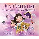 Juno Valentine and the Fantastic Fashion Adventure: Eva Chen, Derek ...