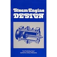 Steam Engine Design: International Correspondence Schools ...