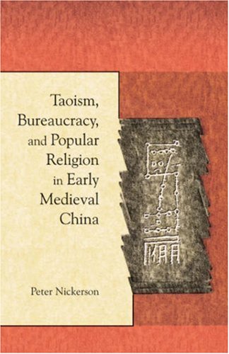 Taoism, Bureaucracy, and Popular Religion in Early Medieval China ...