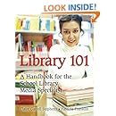 Amazon.com: Library 101: A Handbook for the School Library Media ...
