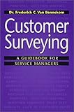 Measuring Customer Satisfaction: Survey Design, Use, and Statistical Analysis Methods, Second ...