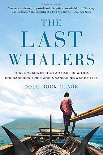 The Last Whalers: Three Years in the Far Pacific with a Courageous ...