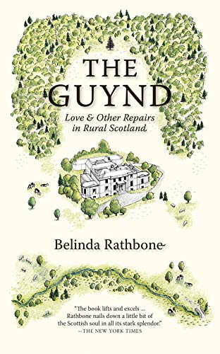 The Guynd: Love & Other Repairs in Rural Scotland: Rathbone, Belinda ...