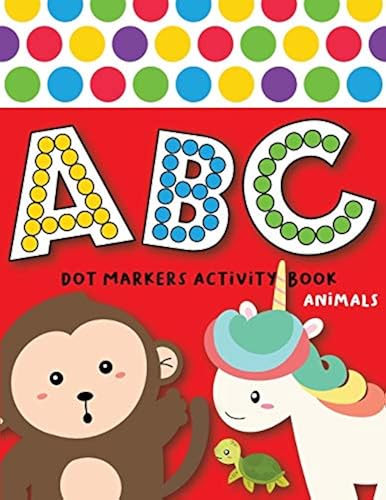 Dot Markers Activity Book ABC Animals: Easy Guided BIG DOTS | Do a dot ...