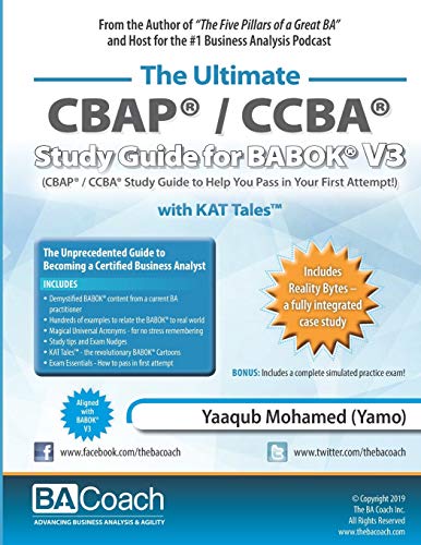 The Ultimate CBAP® / CCBA® Study Guide for BABOK® V3: CBAP® / CCBA ...