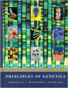 Principles of Genetics: Snustad, D. Peter, Simmons, Michael J., Jenkins ...