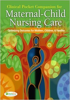 Clinical Pocket Companion for Maternal-Child Nursing: 9780803618558 ...