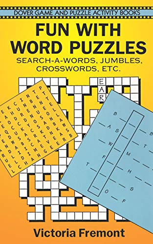 Fun with Word Puzzles: Search-a-Words, Jumbles, Crosswords, etc. (Dover ...