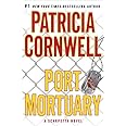 Port Mortuary (Kay Scarpetta, No. 18): Cornwell, Patricia ...