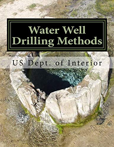 Water Well Drilling Methods: Water Supply Paper 257: Interior, US Dept ...