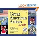 Great American Artists for Kids: Hands-On Art Experiences in the Styles ...