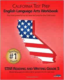 CALIFORNIA TEST PREP Grade 5 English Language Arts Workbook: STAR ...