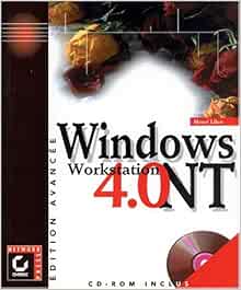 WINDOWS NT 4.0 WORKSTATION. Cd Rom, édition avancée: 9782736123406 ...