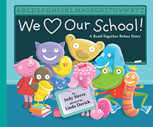 We Love Our School!: A Read-Together Rebus Story: Sierra, Judy, Davick ...