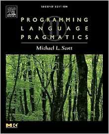 Programming Language Pragmatics: Scott, Michael: 9780126339512: Amazon.com: Books
