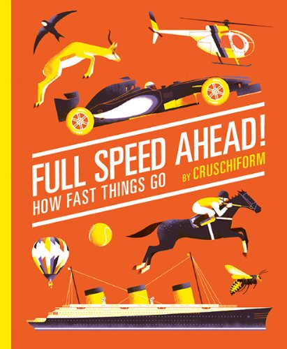 Full Speed Ahead!: How Fast Things Go: Cruschiform: 9781419713385 ...