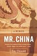 Mr. China: A Memoir: Clissold, Tim: 9780060761400: Amazon.com: Books