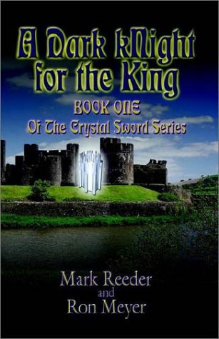 A Dark kNight for the King: Book One of the Crystal Sword Series ...