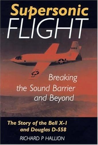 SUPERSONIC FLIGHT: Breaking the Sound Barrier and Beyond - Story of the ...