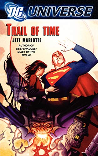 DC Universe: Trail of Time (DC Universe (Video)): Mariotte, Jeff ...