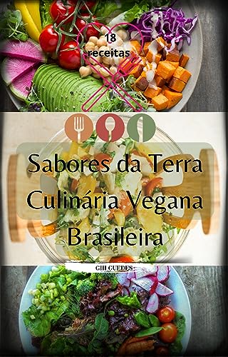 Sabores da Terra:: Culinária Vegana Brasileira - eBook, Resumo, Ler Online e PDF - por Guedes ...